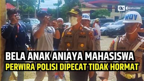 Terjerat Kasus Aniaya Mahasiswa Akbp Achiruddin Hasibuan Dipecat Dari