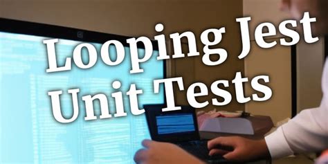 how to loop in jest unit tests rob marshall