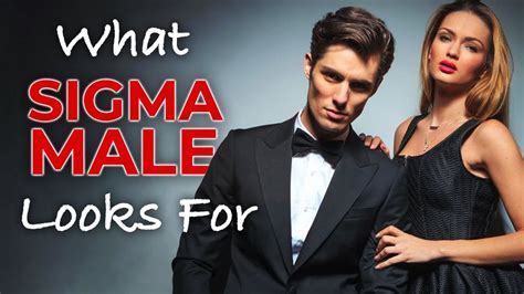 10 Things Sigma Male Looks For In A Relationship Youtube