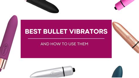 How To Use A Bullet Vibrator Telegraph