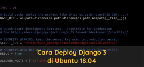 cara deploy django 3 di ubuntu 18 04 linux and open source