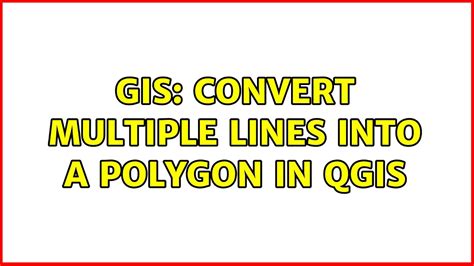 gis convert multiple lines into a polygon in qgis youtube