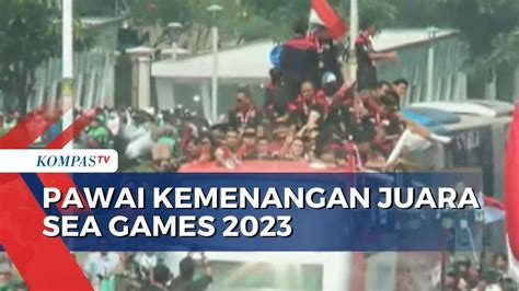 Pawai Kemenangan Timnas Indonesia U 22 Juara Sea Games 2023 Youtube