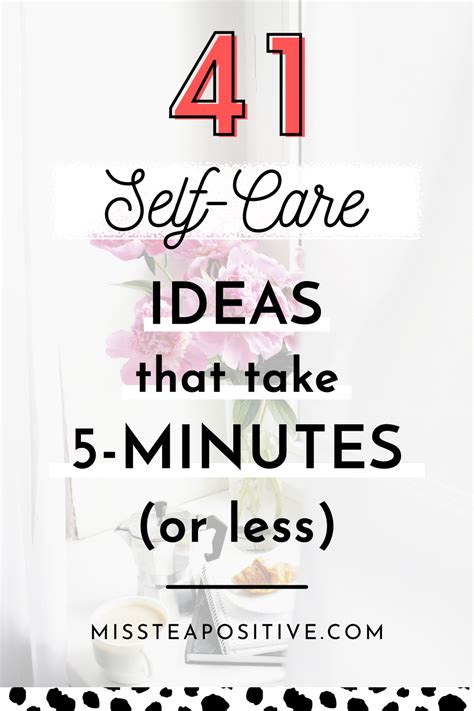 41 Powerful 5 Minute Self Care Ideas For Taking Care Of Yourself First