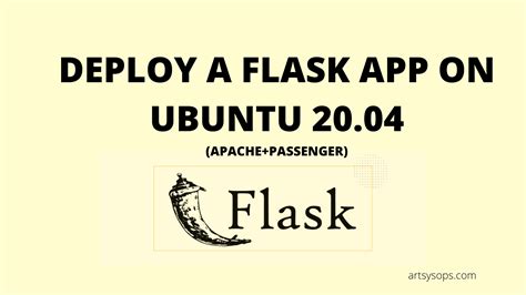 deploy flask on ubuntu 20 04 using apache passenger artsysops