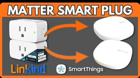 Linkind Matter Smart Plug ~ Pairing To Smartthings V2 And Aeotec Hubs