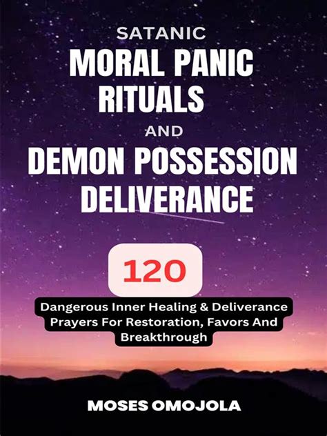 Satanic Moral Panic Rituals And Demon Possession Deliverance 120