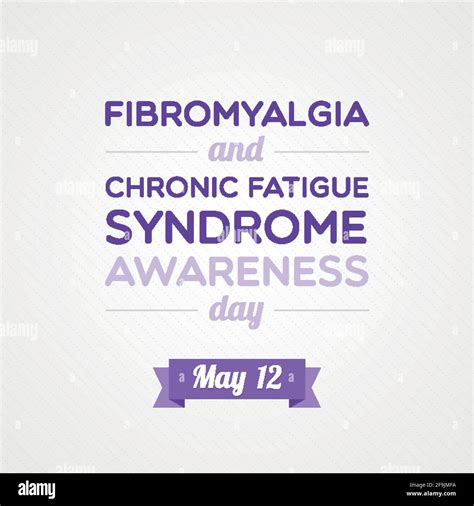 Fibromyalgia And Chronic Fatigue Syndrome Awareness Day May 12 Vector