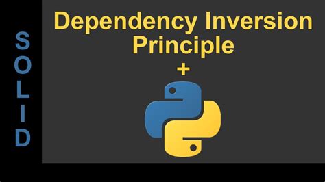 solid design in python dependency inversion principle 5 youtube