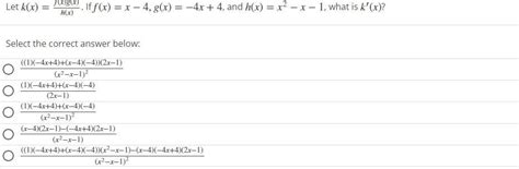 Solved Let K X H X F X G X If F X X−4 G X −4x 4 And