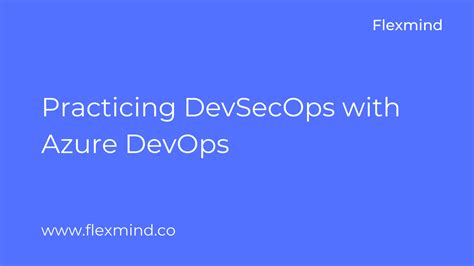 practicing devsecops with azure devops