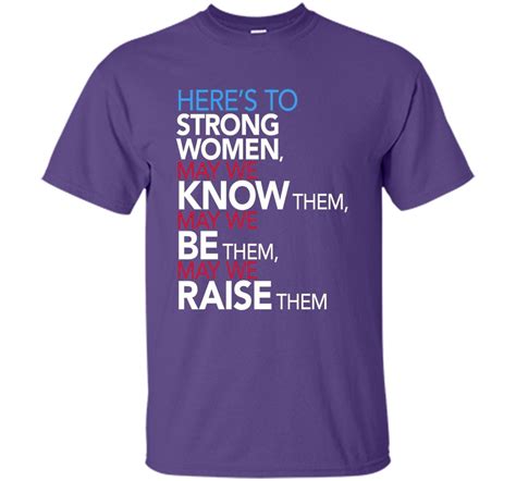 Heres To Strong Women Feminist Quote T Shirt Strong Women T Shirts