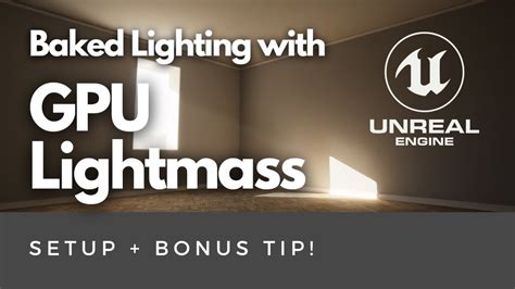 bake lighting faster with gpu lightmass unreal engine 4 26 youtube