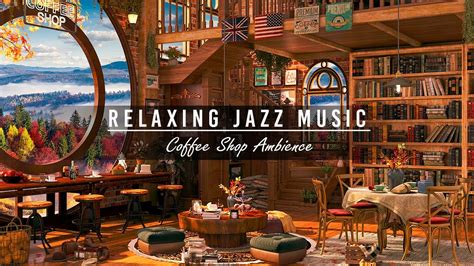 Jazz Relaxing Music In Cozy Coffee Shop Ambience ☕ Smooth Jazz