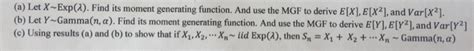 solved let ~exp lambda find its moment generating
