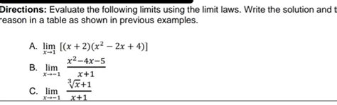 Solved Directions Evaluate The Following Limits Using The Limit Laws