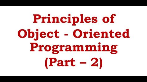 principles of object oriented programming part 2 youtube
