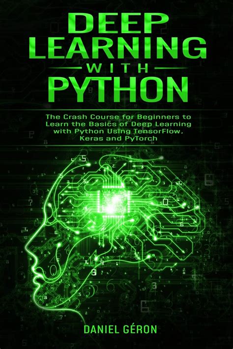 buy deep learning with python the c course for beginners to learn the