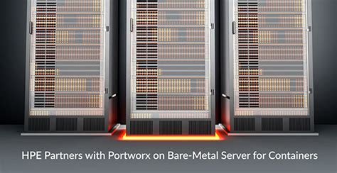 hpe partners with portworx on bare metal server for