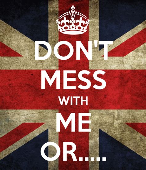 Dont Mess With Me Or Poster Riley Keep Calm O Matic