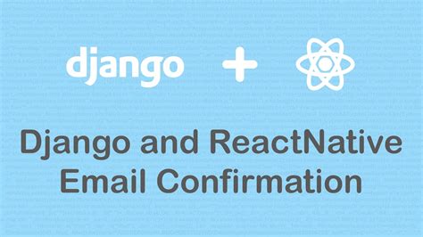 how to send emails with django best django tutorial how to create a