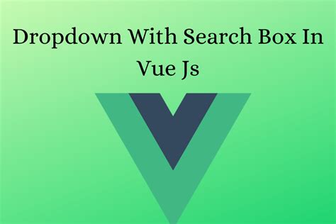 vuejs dynamic dropdown select menu using json pakainfo