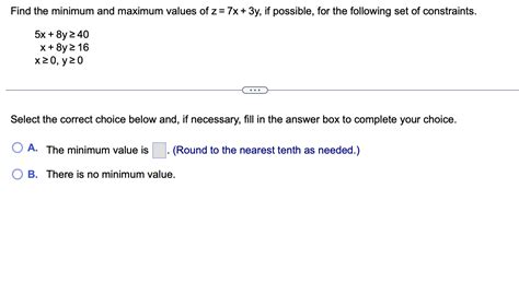 Solved Find The Minimum And Maximum Values Of Z 7x 3y If