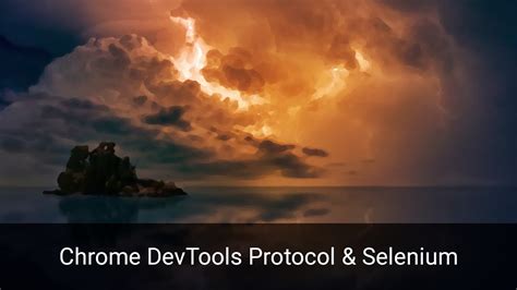 chrome devtools protocol and selenium