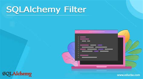 sqlalchemy filter how to use sqlalchemy filter with examples