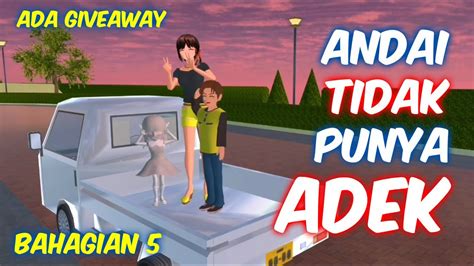 Sakura Drama Series Andai Tak Punya Adek 4 In 1 Bagian 5 Drama Sakura