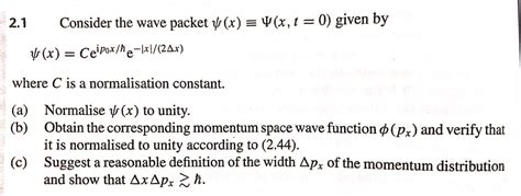 Solved 2 1 Consider The Wave Packet ψ X Ψ X T 0 Given By