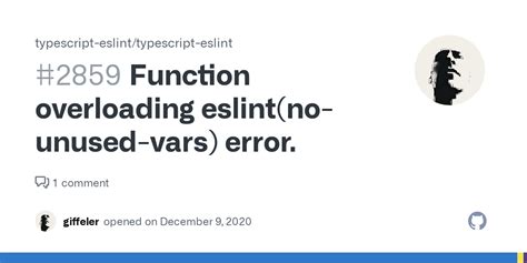 function overloading eslint no unused vars error · issue 2859