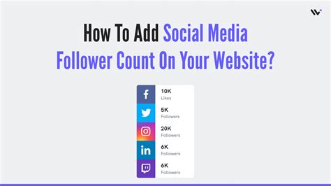 How To Show Social Media Follower Count On Your Website