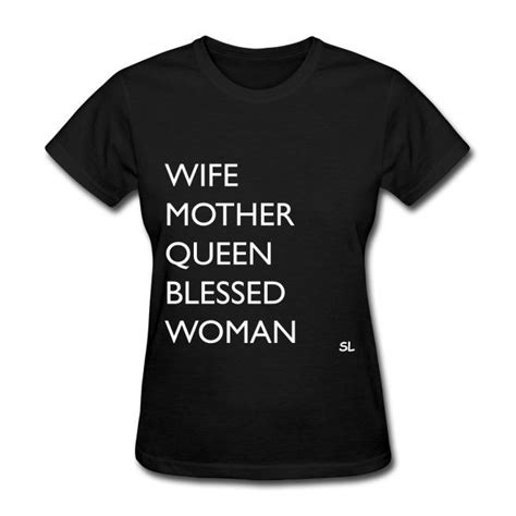 Wife Mother Queen Blessed Woman Black Womens T Shirt Clothing By