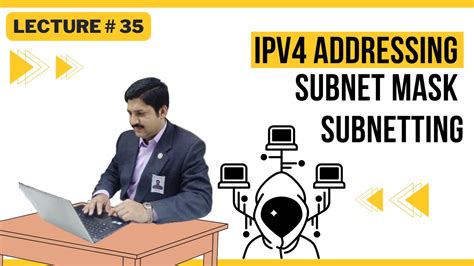 Ipv4 Addressing Subnet Mask Subnetting Lecture 35 Youtube