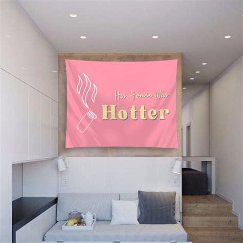 His Homie Was Hotter Funny Tapestry Girl Tapestry Funny Dorm Etsy