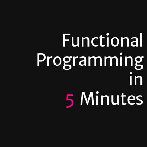 functional programming in 5 minutes