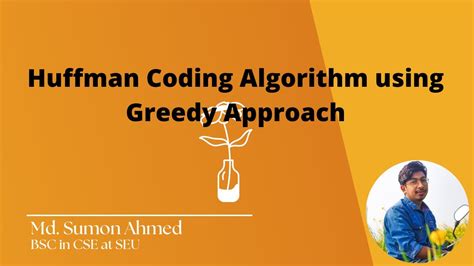 16 0 huffman coding algorithm using greedy approach data structures