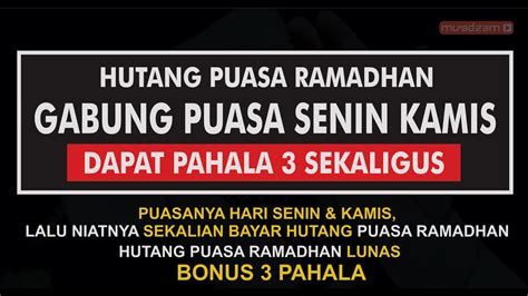 Niat Puasa Senin Kamis Sekaligus Bayar Hutang Puasa Ramadhan Lengkap