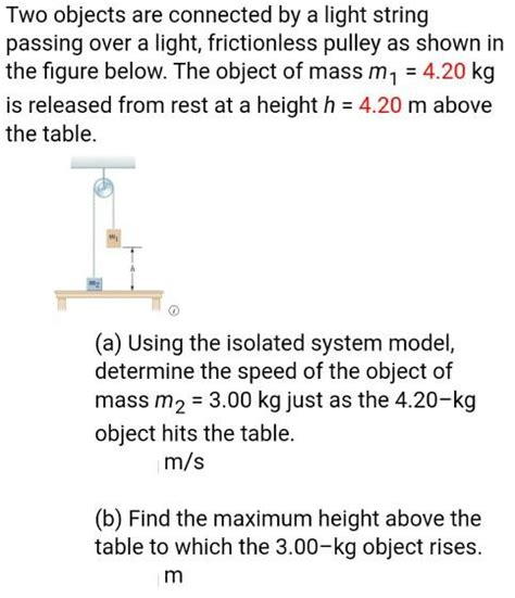 Solved Two Objects Are Connected By A Light String Passing