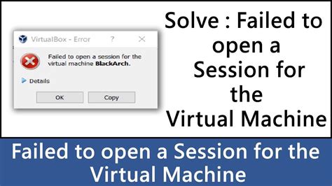 cara mengatasi virtualbox error failed to open a session