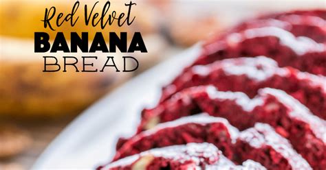 Red Velvet Banana Bread Only 5 Ingredients So Easy And So Delicious