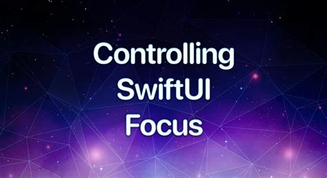 controlling focus in swiftui nsscreencast
