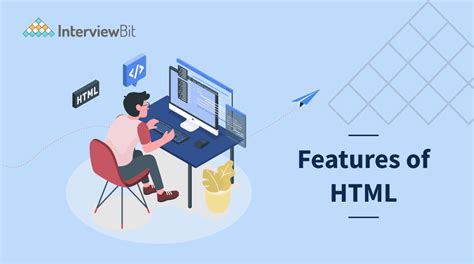 top features of html you must know [2023] interviewbit