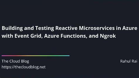 building and testing reactive microservices in azure with event grid
