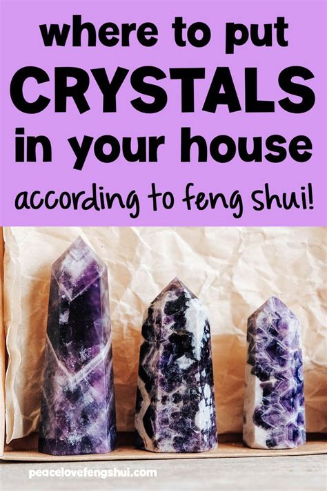 How To Use Crystals In Feng Shui Where To Put Your Crystals Artofit