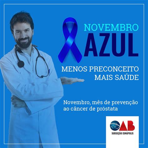 Oab Oab Eunápolis Adere à Campanha Novembro Azul No Combate Ao Câncer
