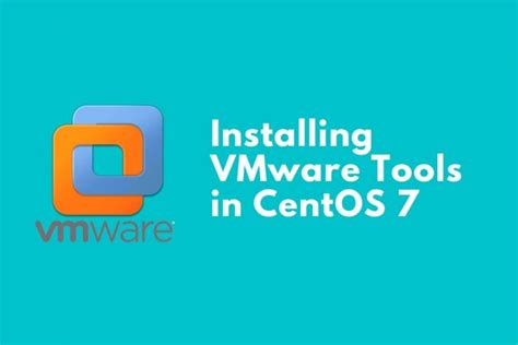 installing vmware tools in centos 7 the complete guide node35
