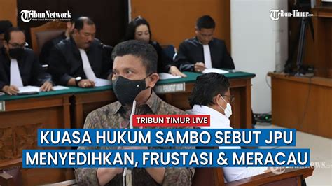 🔴 Jpu Tersenyum Usai Kuasa Hukum Sambo Sebut Jpu Menyedihkan Frustasi