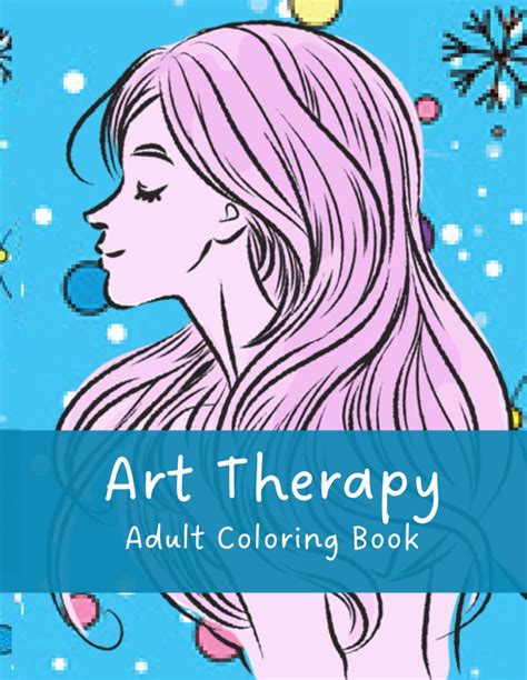 Art Therapy Adult Coloring Book Art Therapy Collection